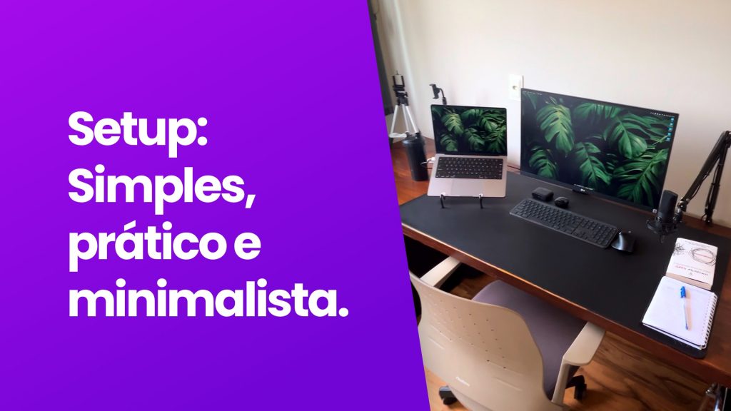 Meu Setup Minimalista - Nine Labs
